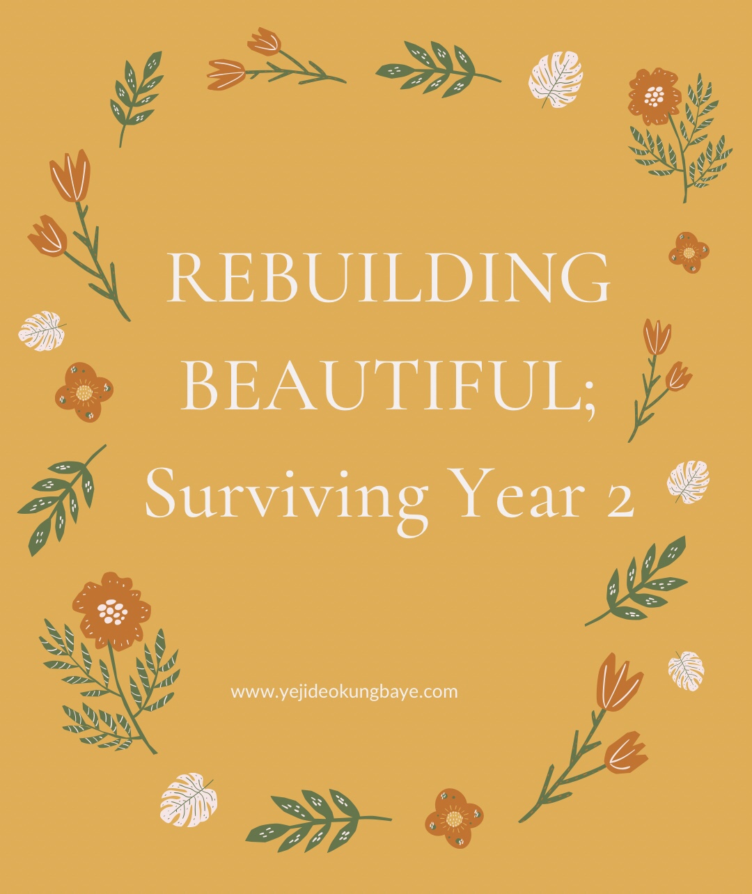 REBUILDING BEAUTIFUL; Surviving Year 2 – VOICE OF SANITY